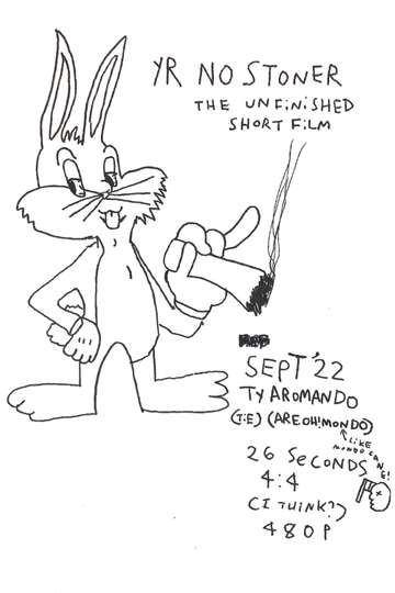 Where to Watch Yr no stoner (2022) | Moviefone