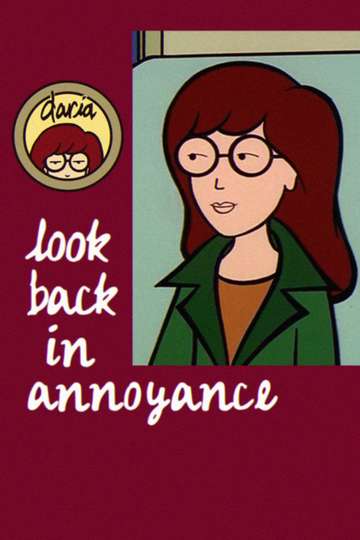 Daria: Look Back in Annoyance - Movie | Moviefone