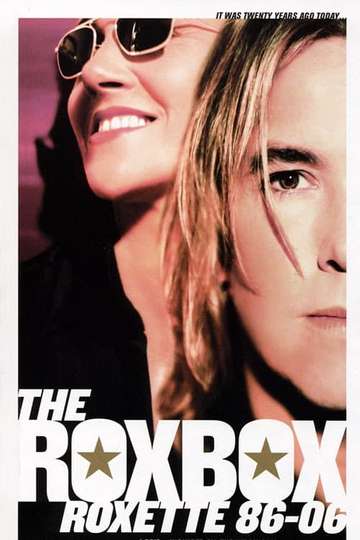 Roxette - The Rox Box 86–06 | Moviefone