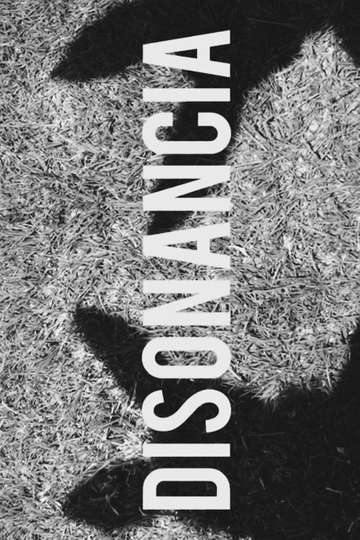 DISSONANCE - Movie | Moviefone