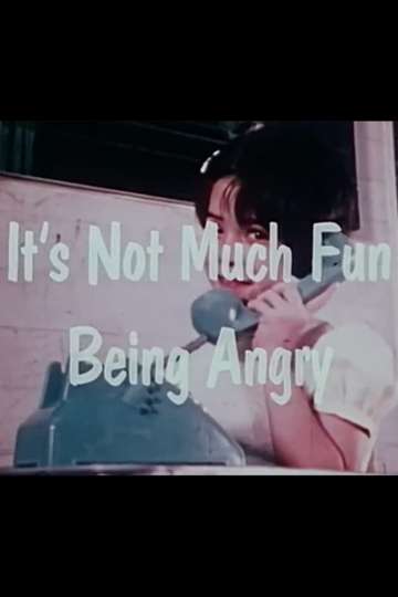 Where to Watch It's Not Much Fun Being Angry (1973) | Moviefone