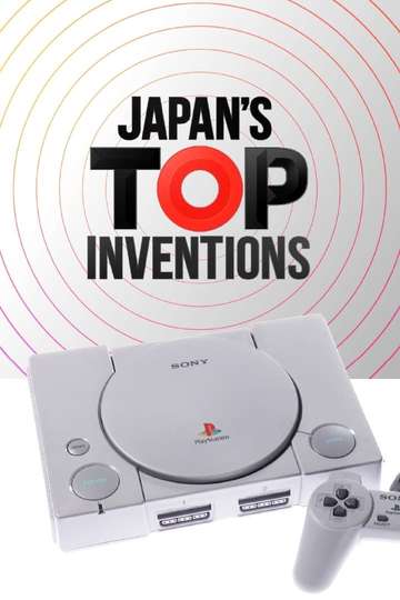 Japan's Top Inventions (2018 - 2025) - TV Show | Moviefone