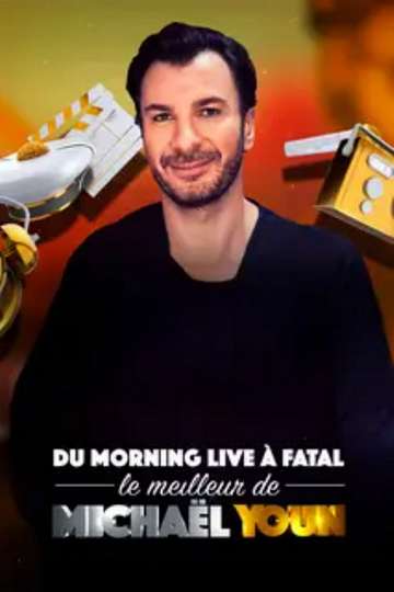 Du Morning Live à Fatal, le meilleur de Michaël Youn Credits - Full ...