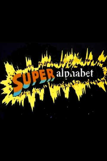Super Alphabet - Movie | Moviefone