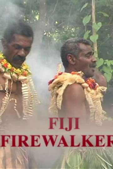 Fiji Firewalkers Full Cast & Crew | Moviefone