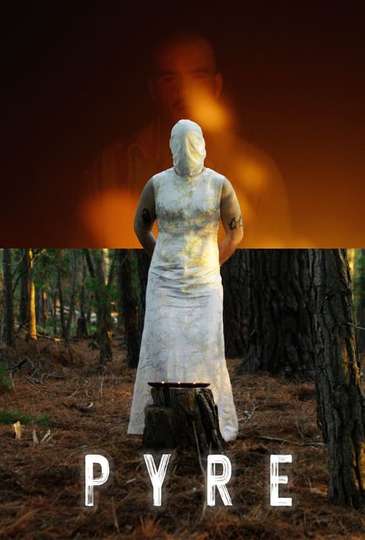 Pyre (2023) - Movie | Moviefone