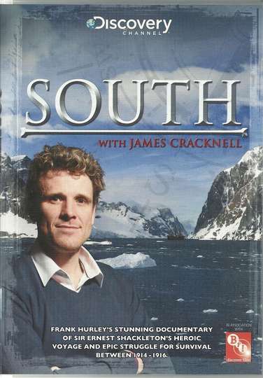 Shackleton's South with James Cracknell - Movie | Moviefone