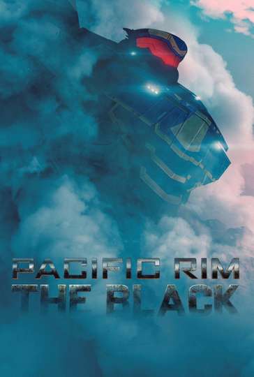 Pacific Rim: The Black (2021-2022) Streaming - Where to Watch Online ...
