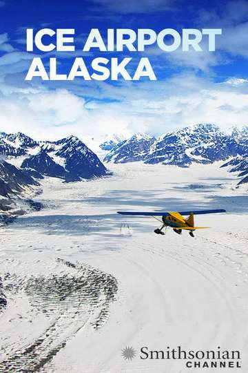 Ice Airport Alaska (2020-2024) Streaming - Where to Watch Online ...