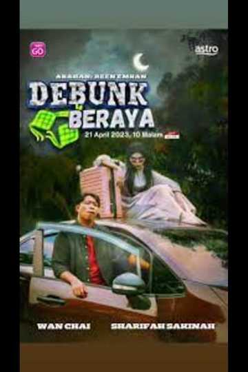 Debunk Beraya - Movie | Moviefone