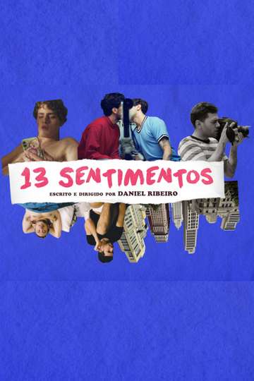 13 Sentimentos - Movie | Moviefone