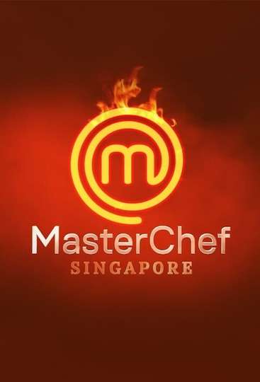 MasterChef Singapore (2018-2023) Streaming - Where to Watch Online ...