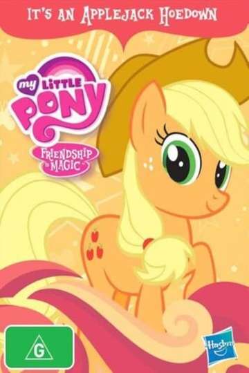 My Little Pony Friendship is Magic: It's An Applejack Hoedown - Movie ...