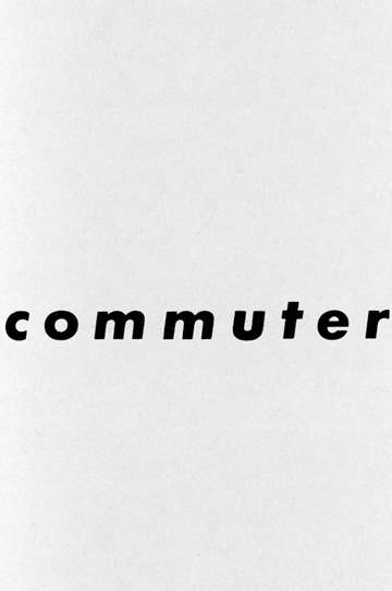Commuter (1981) - Movie | Moviefone