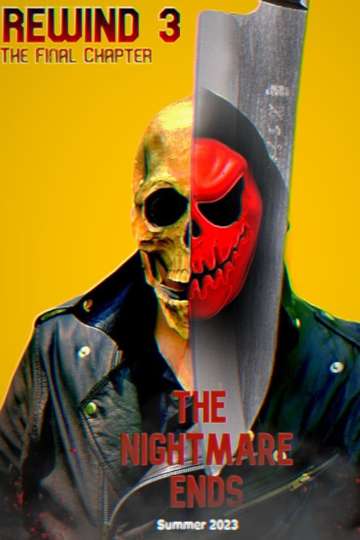 Rewind 3: The Final Chapter (2023) Stream and Watch Online | Moviefone