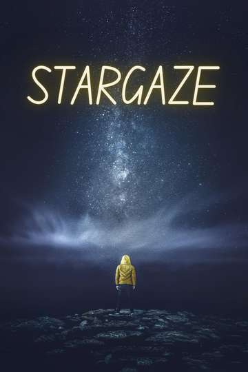 Stargaze - Movie | Moviefone