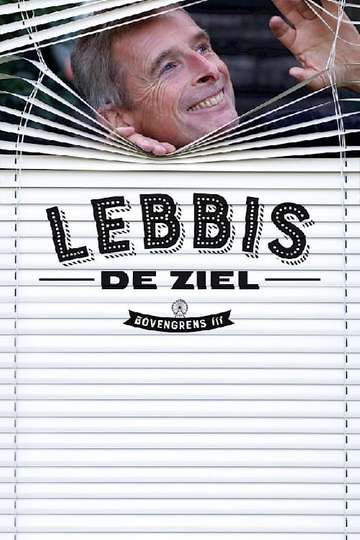 Lebbis: De Ziel | Moviefone