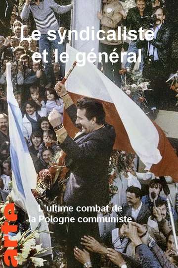 Der General und der Elektriker: Machtkampf in Polen - Movie | Moviefone