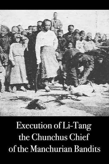 Execution of Li-Tang the Chunchus Chief of the Manchurian Bandits ...