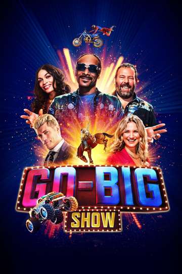 Go-Big Show (2021 - 2022) - TV Show | Moviefone