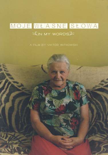 In My Words - Movie | Moviefone