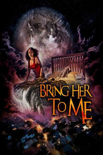 Bring Her to Me (2023) - Movie | Moviefone