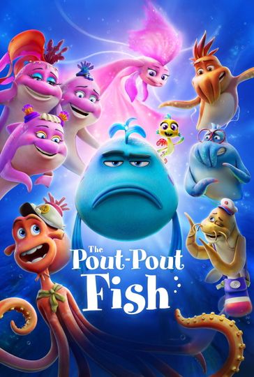 The Pout-Pout Fish (2026) - Where to Watch | Moviefone