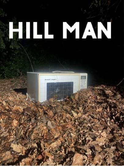 Hill Man - Movie | Moviefone