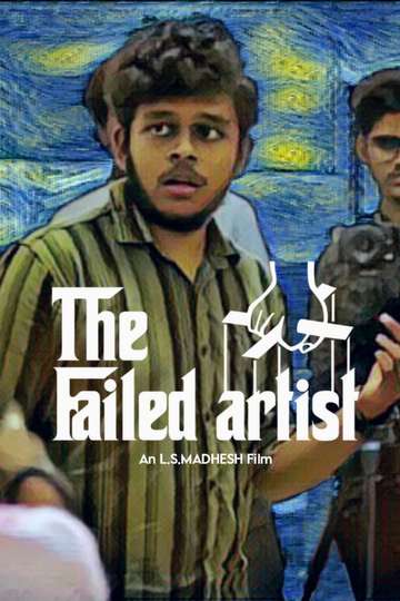 The Failed Artist - Movie | Moviefone