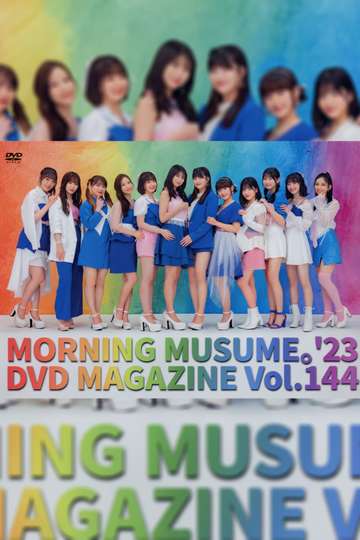 Morning Musume.'23 DVD Magazine Vol.144 | Moviefone