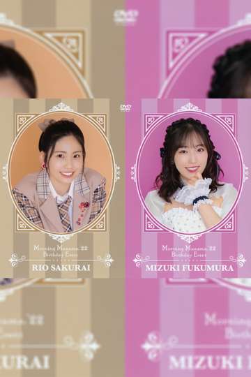 Morning Musume.'22 Fukumura Mizuki・Sakurai Rio Birthday Event - Movie ...