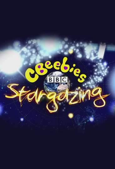 CBeebies Stargazing - Where to Watch & Stream Online | Moviefone