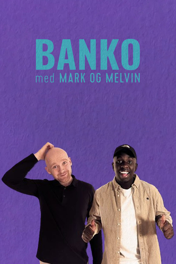 Banko med Mark og Melvin (2020) - TV Show | Moviefone