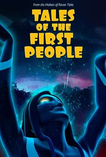 Tales of the First People - Movie | Moviefone