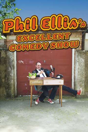 Phil Ellis's Excellent Comedy Show Cast and Crew | Moviefone
