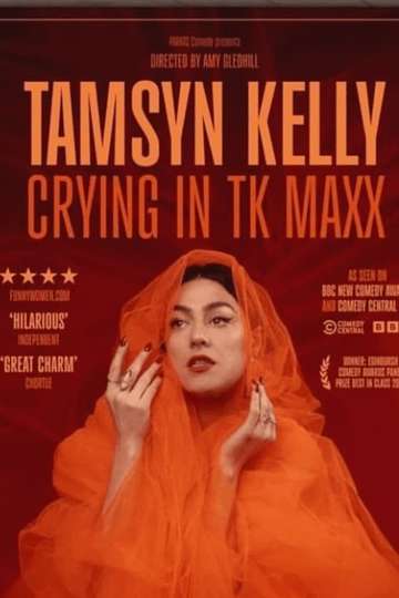 Tamsyn Kelly: Crying in TK Maxx - Movie | Moviefone