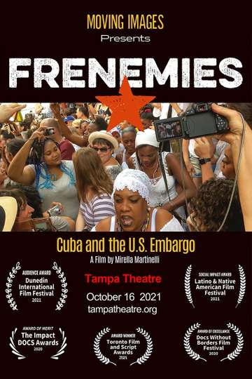 Frenemies: Cuba and the U.S. Embargo (2021) - Cast, Reviews, Trailers ...