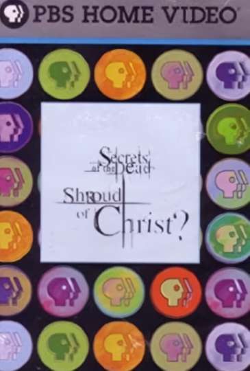 Secrets of the Dead - Shroud of Christ? - Movie | Moviefone