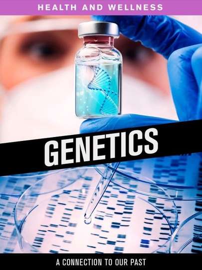 Genetics (2023) - Movie | Moviefone