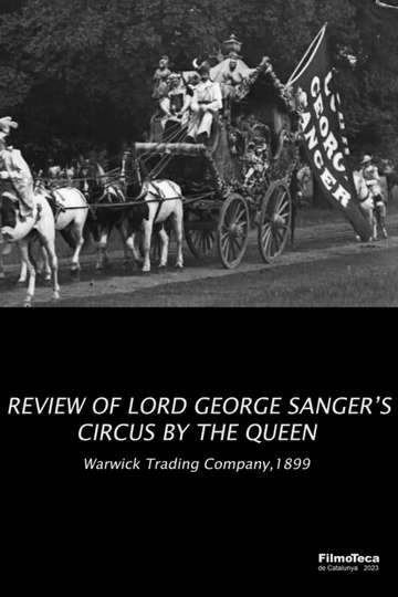 Review of Lord George Sanger's Circus by the Queen - Movie | Moviefone