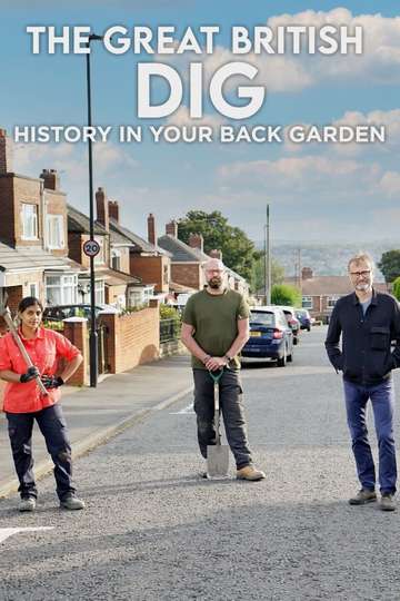 The Great British Dig: History In Your Garden (2021-2023) Streaming ...
