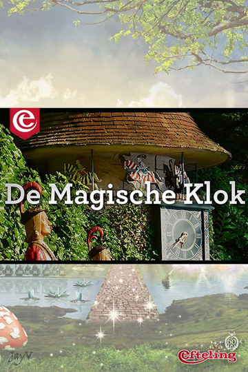 Efteling: De Magische Klok Seasons Guide | Moviefone