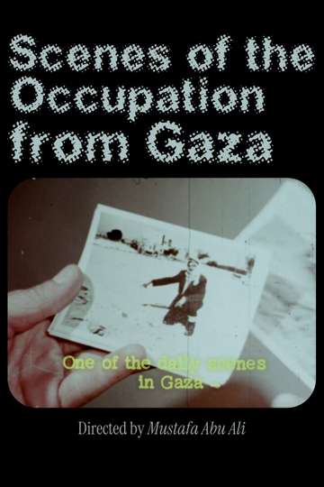 Scenes of the Occupation from Gaza - Movie | Moviefone