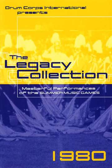1980 DCI World Championships - Legacy Collection (1980) | Moviefone