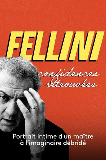 Fellini, confidences retrouvées Streaming - Where to Watch Online ...