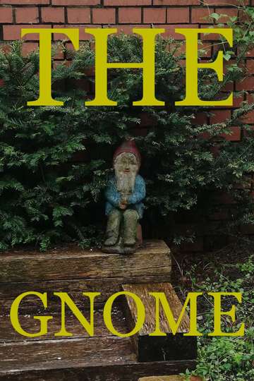 The Gnome | Moviefone