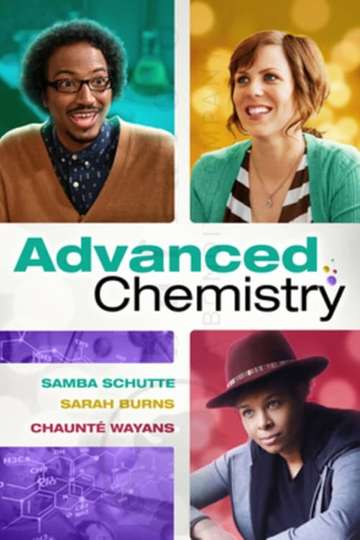 Advanced Chemistry - Movie | Moviefone