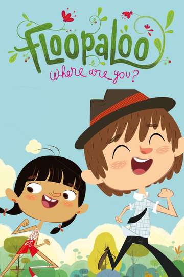 FloopaLoo, Where Are You? | Moviefone
