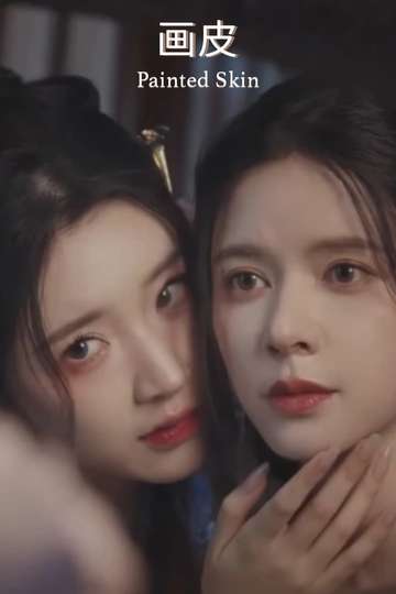 Painted Skin - Movie | Moviefone