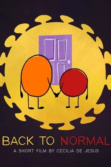 Back to Normal - Movie | Moviefone